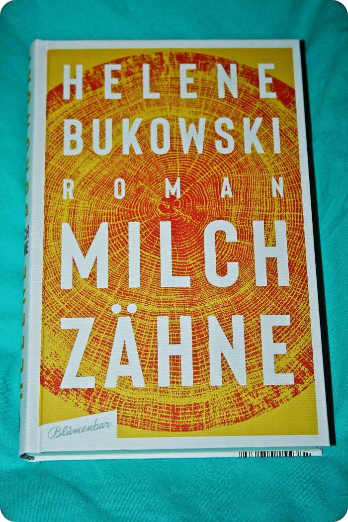 Buchvorstellung: Milchzähne von Helene Bukowski